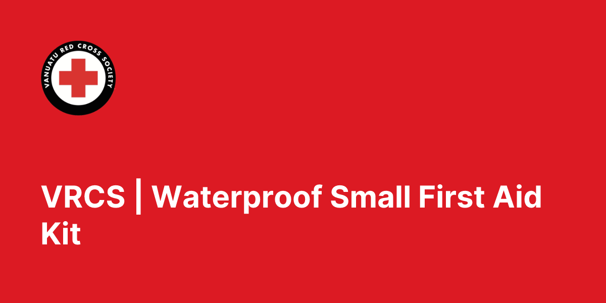Waterproof Small First Aid Kit | Vanuatu Red Cross